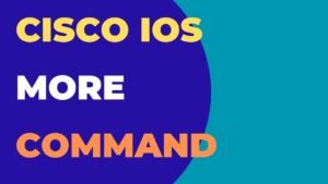 Cisco IOS More Command